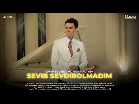 Shahzodbek Muhammadiyev - Sevib Sevdirolmadim | Audio 2026