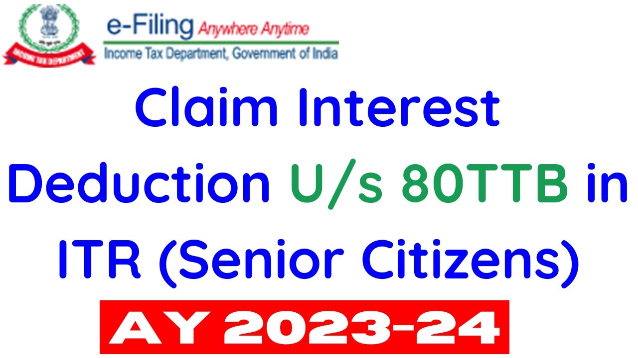 How to claim deduction u/s 80TTB in ITR-1 for AY 2023-24 II Show 80 TTB ...
