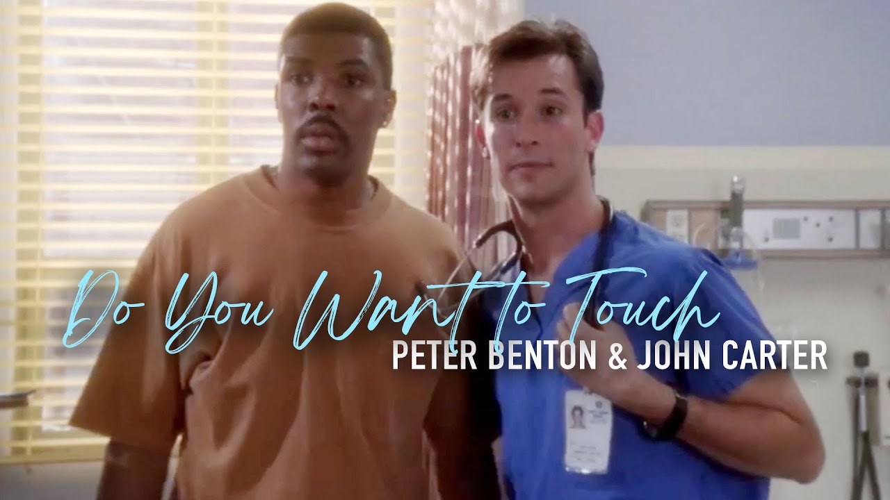 Peter Benton & John Carter (ER) - Do You Wanna Touch Me - YouTube
