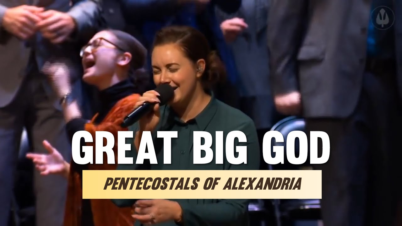 POA Worship | Pentecostals Of Alexandria - Great Big God - YouTube