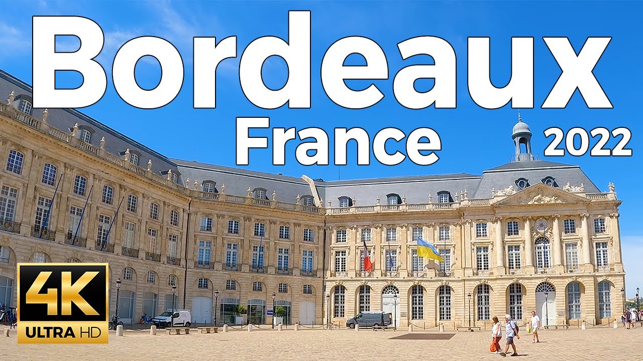 Bordeaux 2022, France Walking Tour (4k Ultra HD 60fps) – With Captions ...