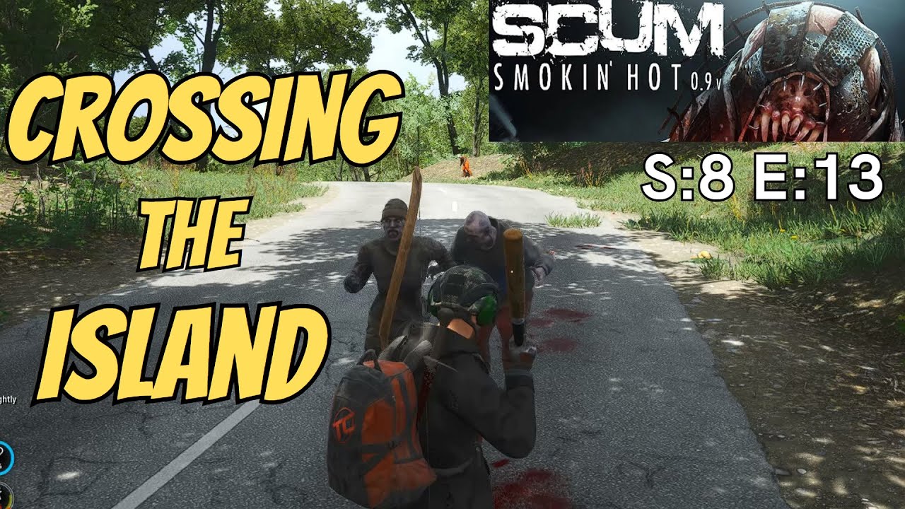 SCUM (Gameplay) S:8 E:13 - Crossing The Island - YouTube