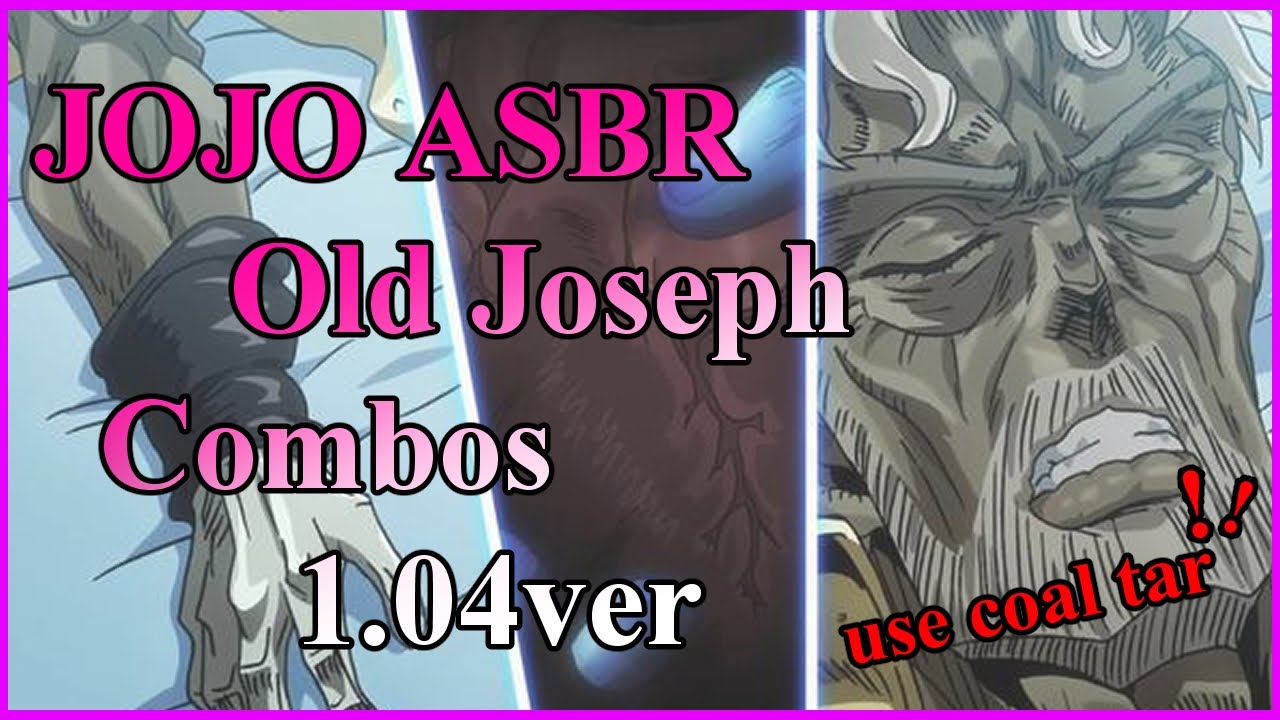 늙죠셉 古いジョセフ・ジョスタ [JOJO ASBR Old Joseph Joestar Combos] (1.04ver) - YouTube
