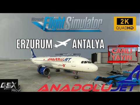 Erzurum - Antalya Airport Landing İniş | Anadolu Jet A320 Neo | MSFS 2020