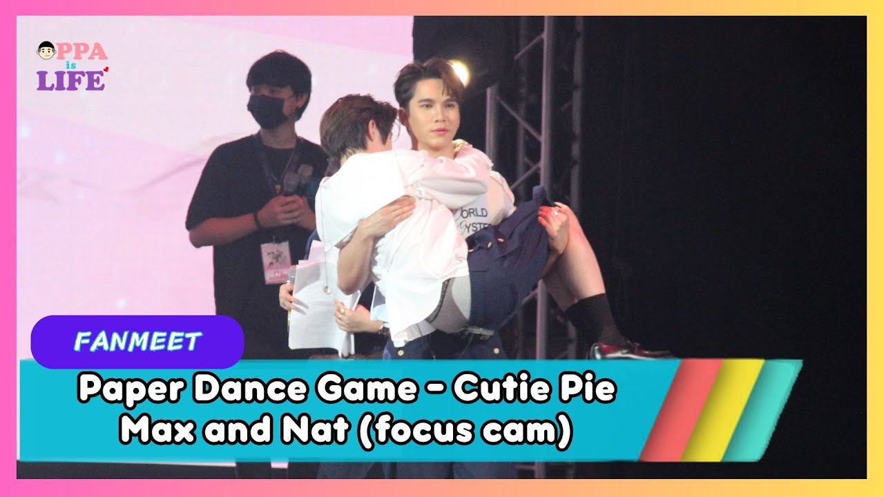 (Focus Cam) Paper Dance - Max Nat Game | Cutie Pie 1st Fanmeeting in ...
