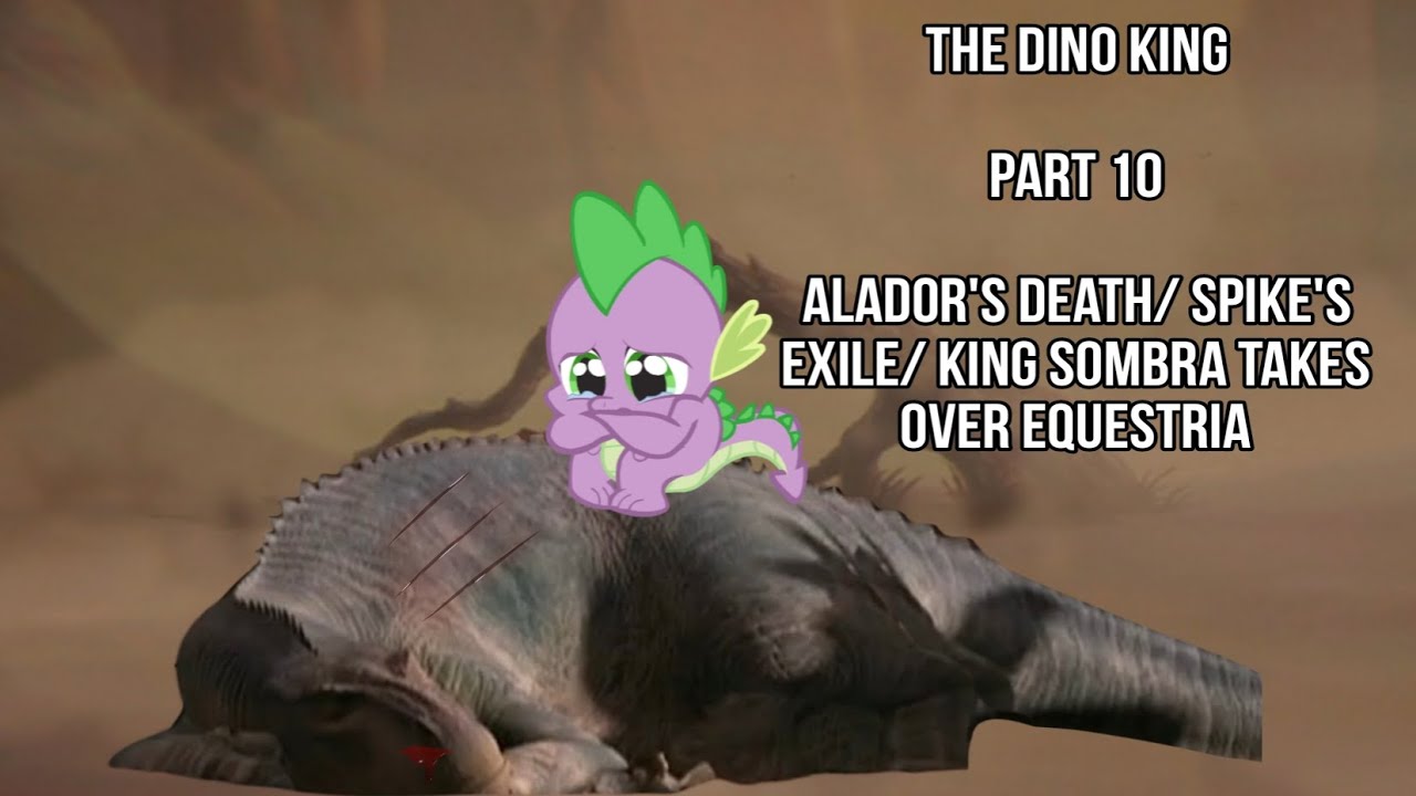 The Dino King Part 10 Aladar's death/ Spike's exile/Sombra takes over ...