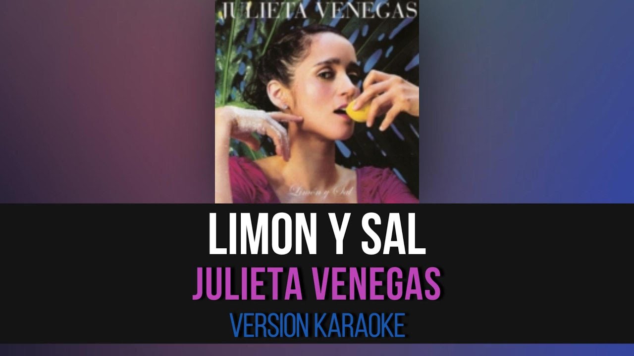 Limon y sal - Julieta Venegas (Version Karaoke) - YouTube