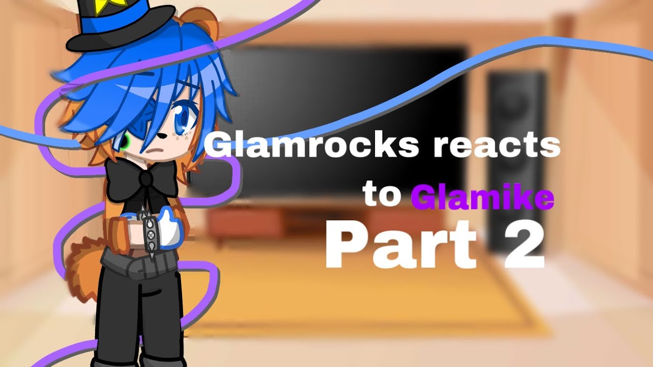 Glamrock reacts to Glamike Part 2//Glamike Au// - YouTube