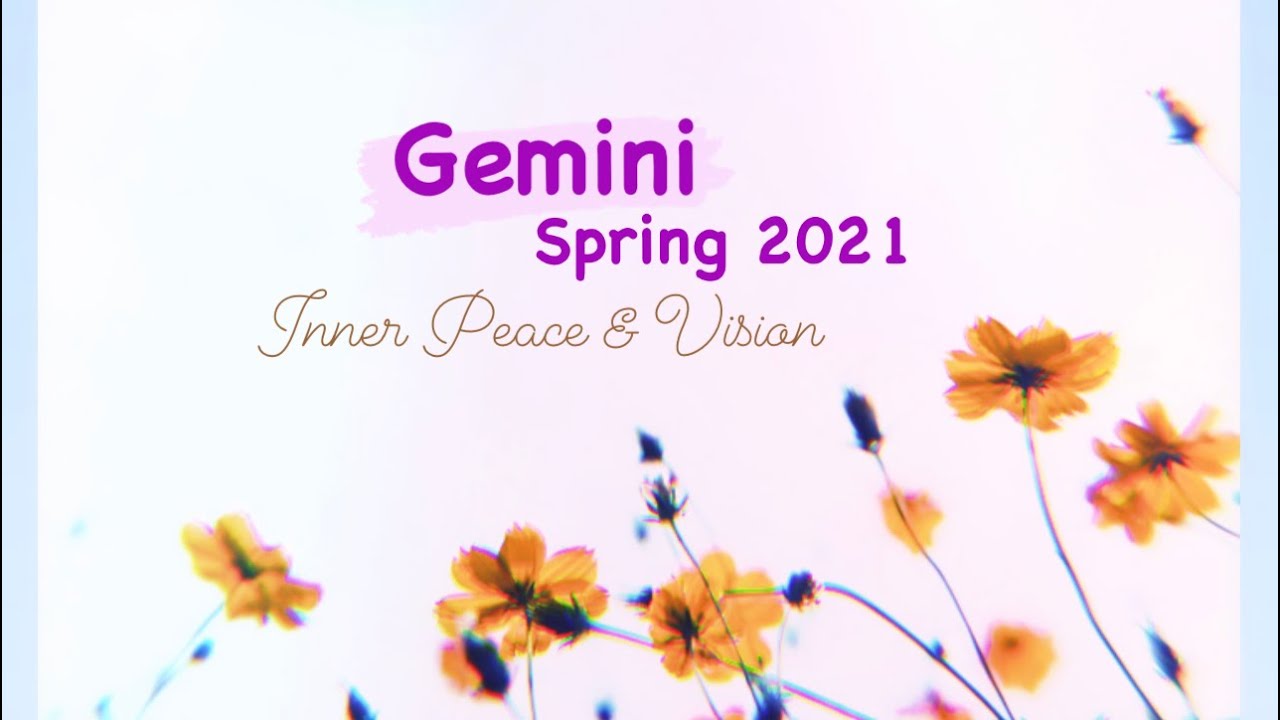 GEMINI 🌷 Spring 2021 Forecast ~ Your Blossoming Self & A Kindred ...