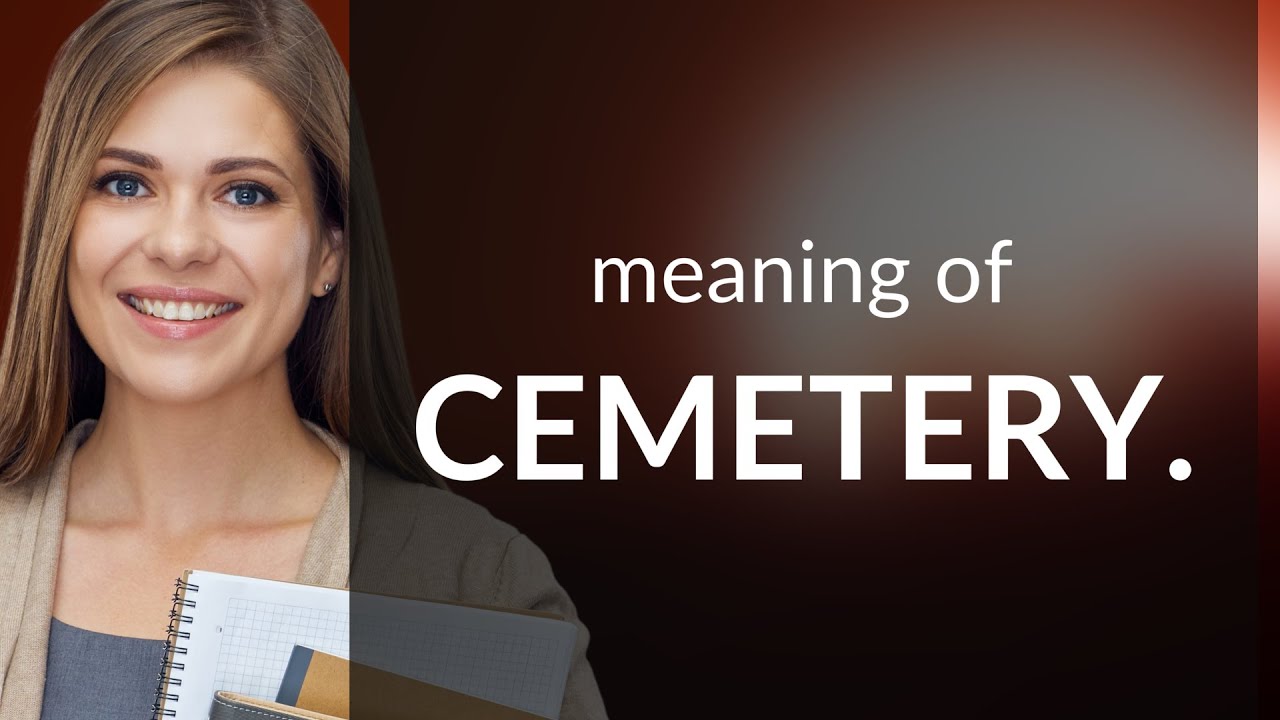 Unlocking the Meaning of "Cemetery": A Journey Through Language - YouTube