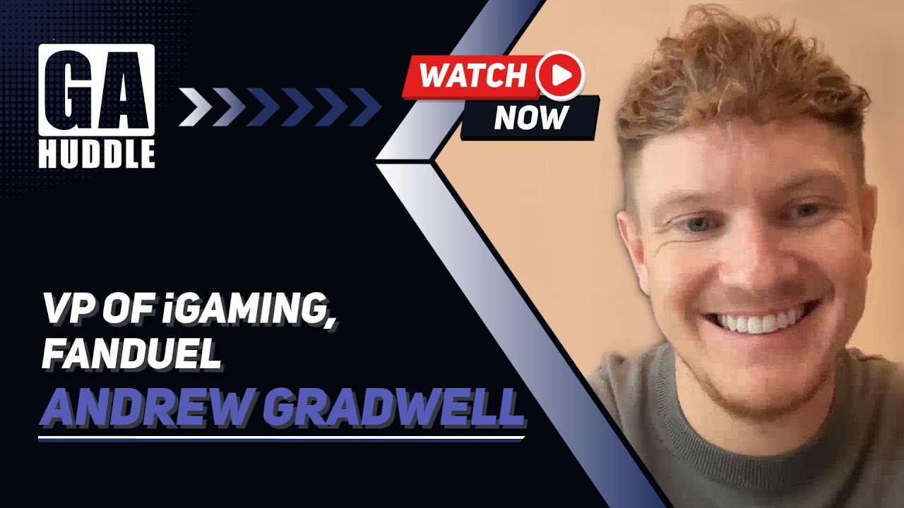 GA Huddle: Andrew Gradwell, VP of iGaming - FanDuel - YouTube