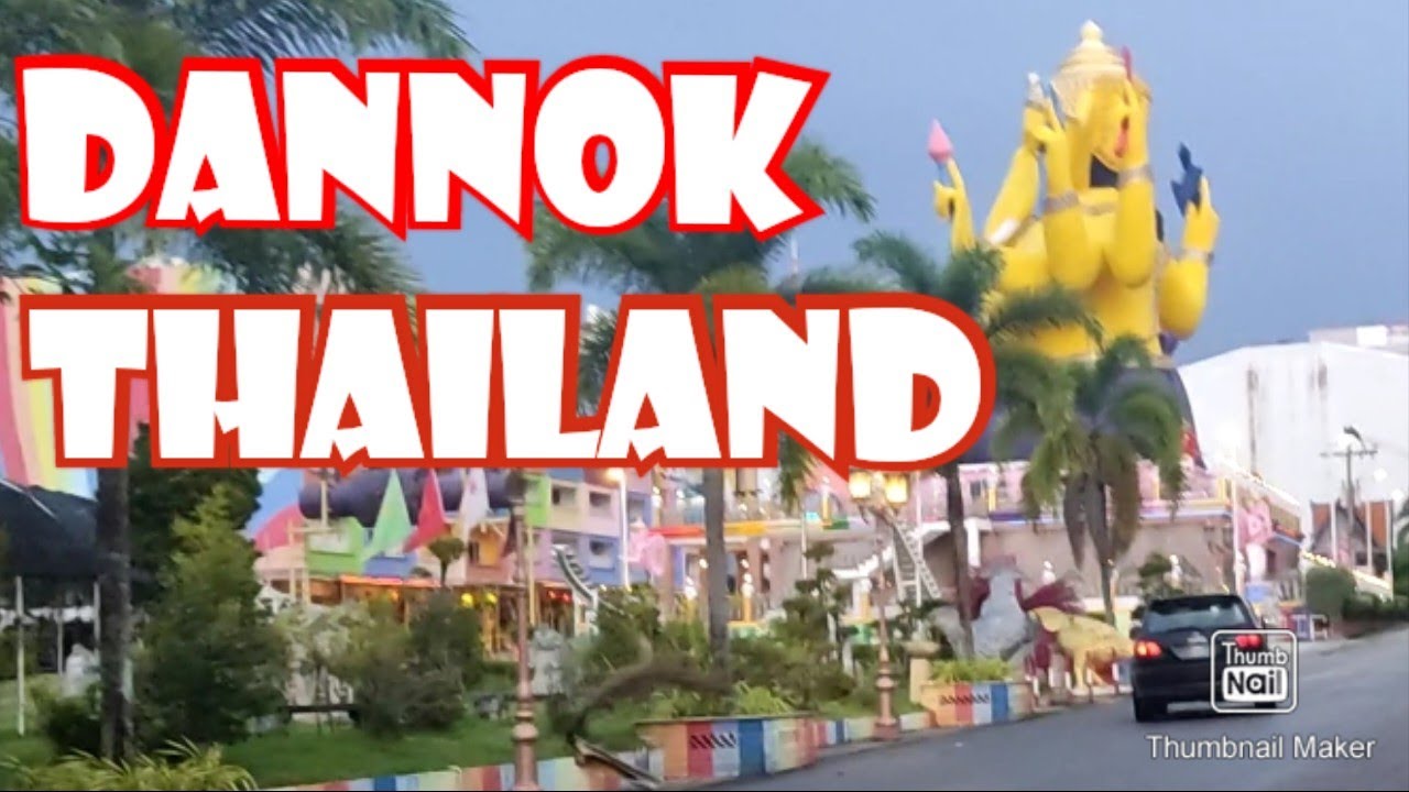 Trip To Dannok THAILAND - YouTube