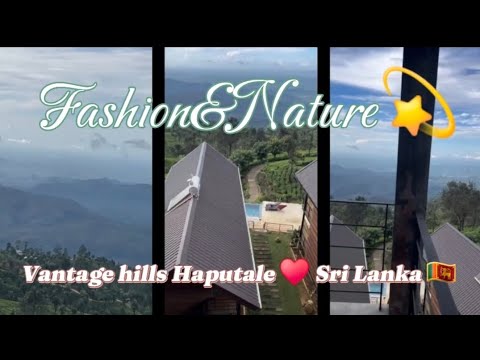 Vantage hills Haputale ♥️ Sri Lanka 🇱🇰 - YouTube