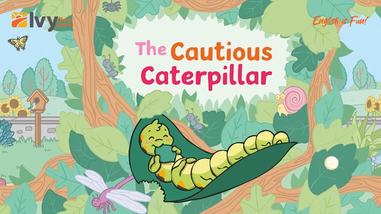 Story Telling The Cautious Caterpillar - YouTube