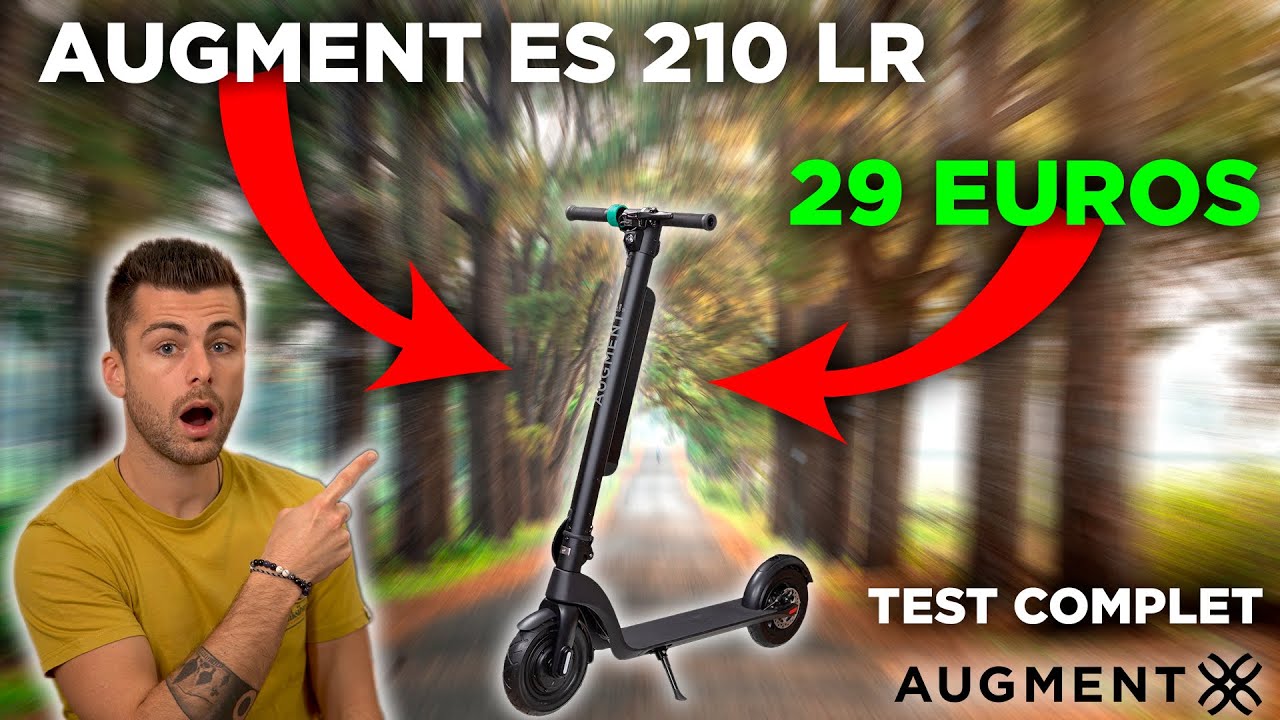 La MOINS CHÈRE des trottinettes haut de GAMME ! - AUGMENT ES 210 LR ...