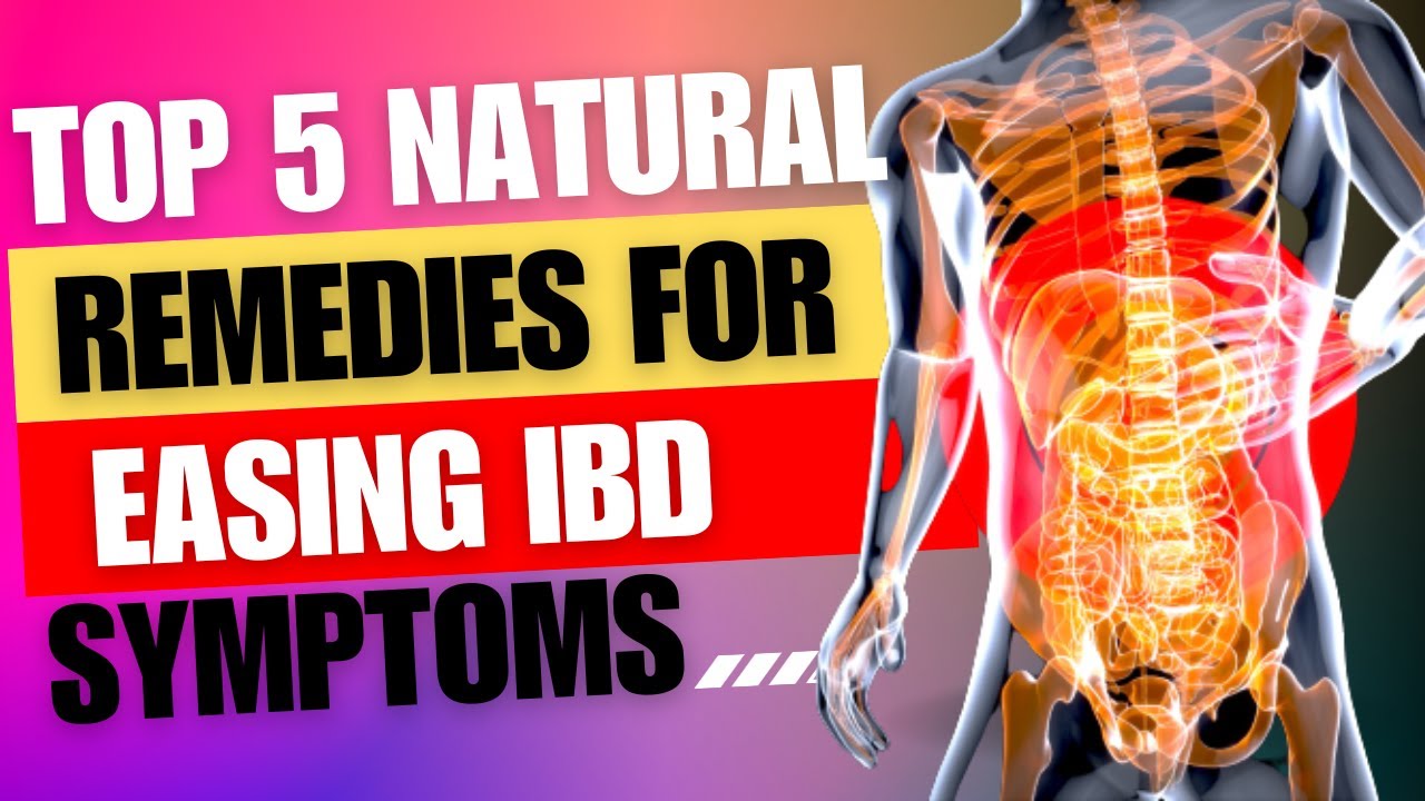 IBD Relief: Discover the Top 5 Natural Remedies - YouTube