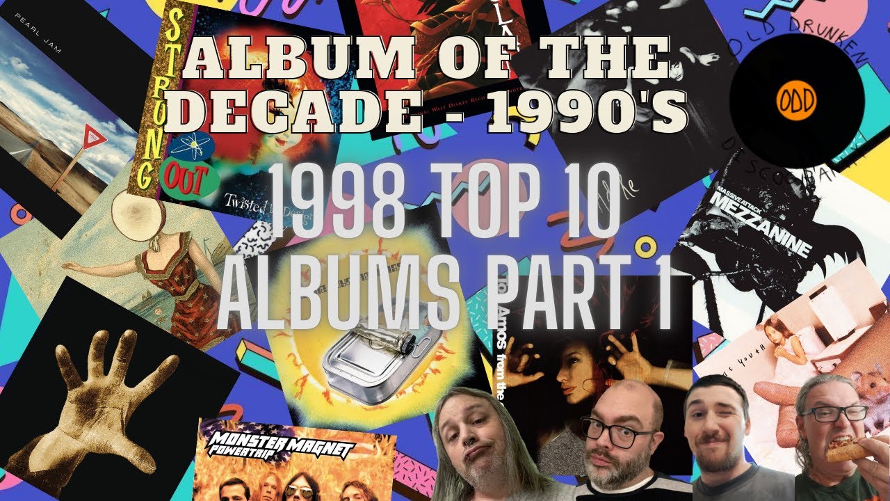 Album of the Decade - 1990's: 1998 Top 10 Albums Part 1 - YouTube