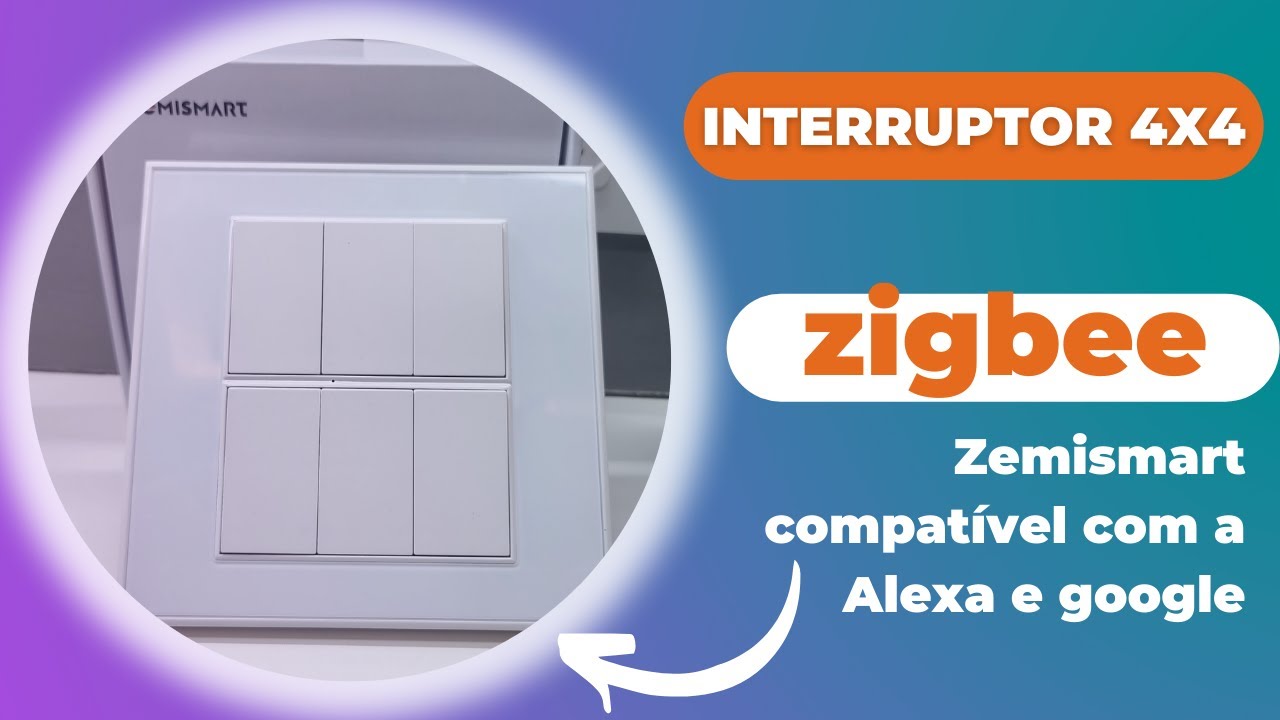 Interruptores zigbee Zemismart 4 e 6 teclas físicas 4x4 compatível com ...