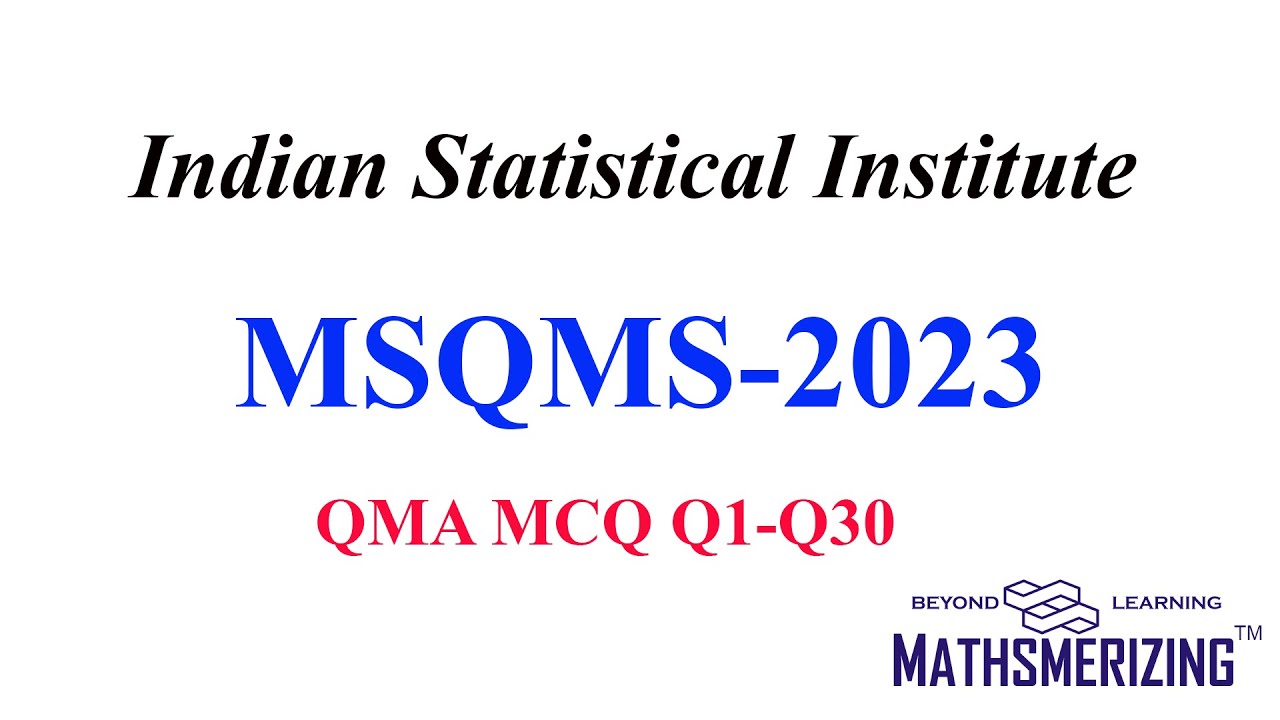 MSQMS 2023 | ISI | QMA | MCQ Paper complete solution: Indian ...