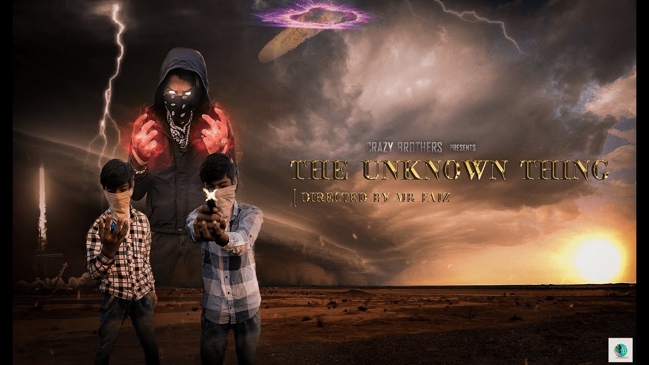 THE UNKNOWN THING | CRAZY BROTHER S - YouTube