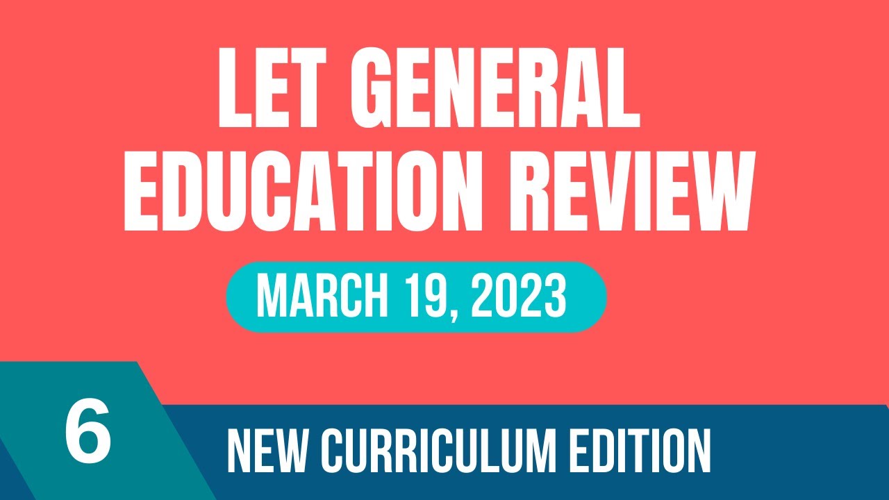 MARCH 19, 2023 LET REVIEW [Gen Ed] Round 6 - YouTube