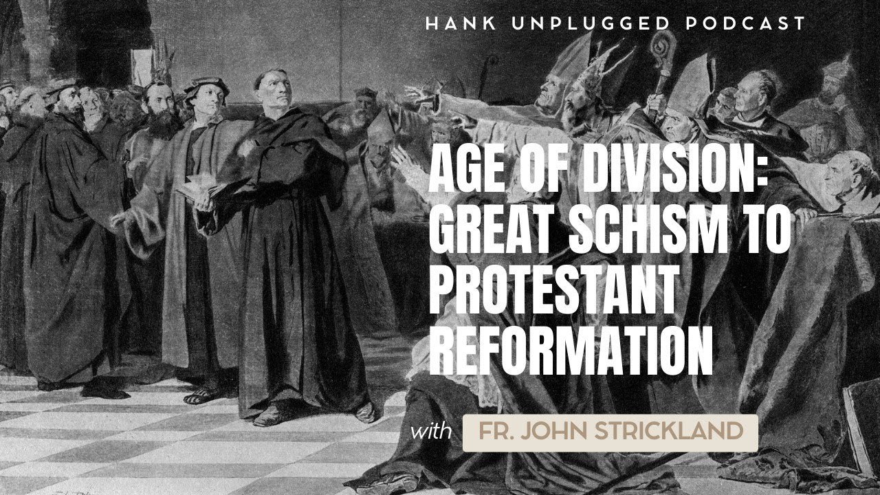 Age of Division: Great Schism to Protestant Reformation (Hank Unplugged ...