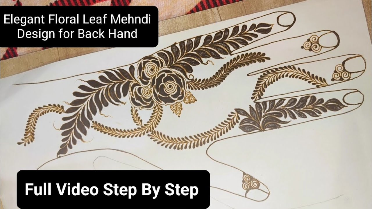 Part 86: Elegant Floral Leaf Mehndi Design for Back Hand : # ...