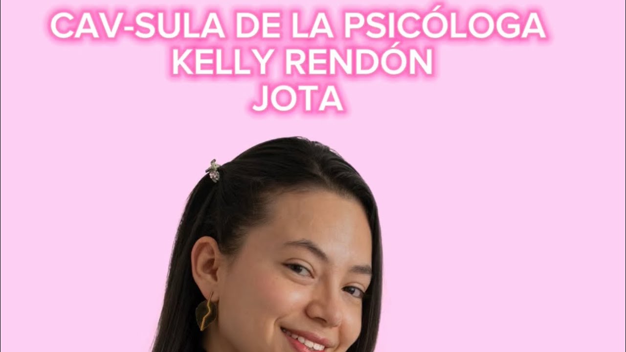 CAV-SULA DE LA PSICÓLOGA KELLY RENDÓN.Entrevista de Jota - YouTube