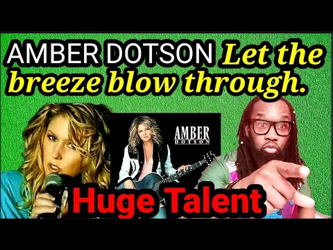 Huge talent - AMBER DOTSON LET THE BREEZE BLOW THROUGH - YouTube