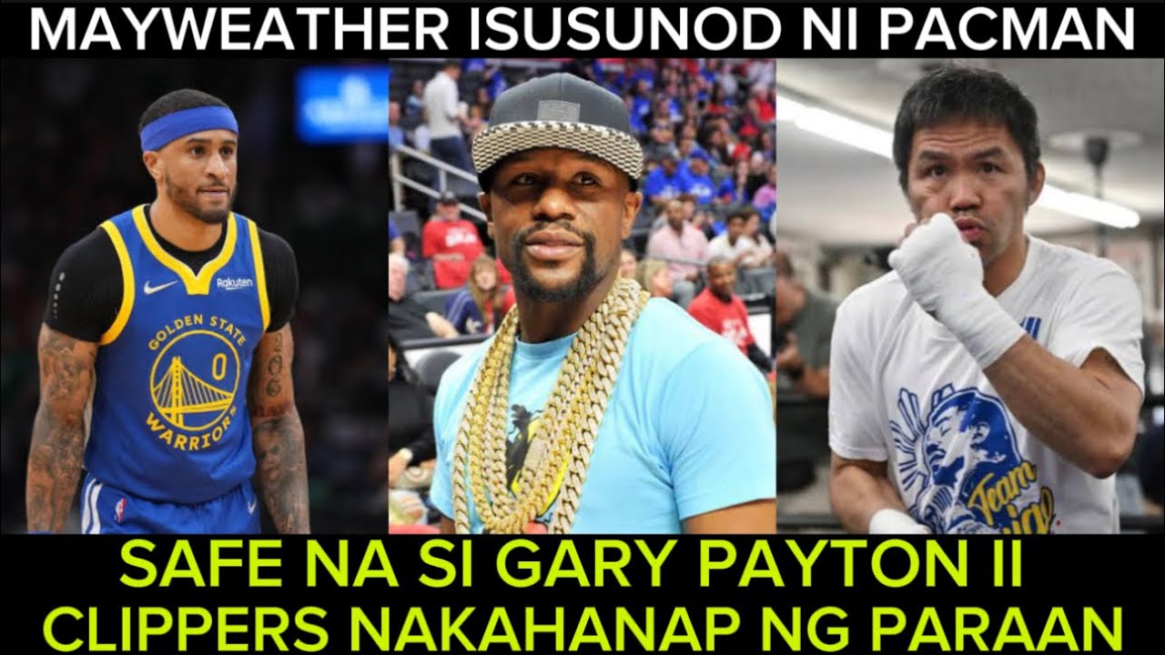 MANNY gustong kalabanin next si Mayweather. GARY PAYTON safe na ...