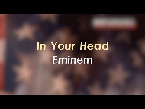 In Your Head - Eminem 가사 해석[번역]