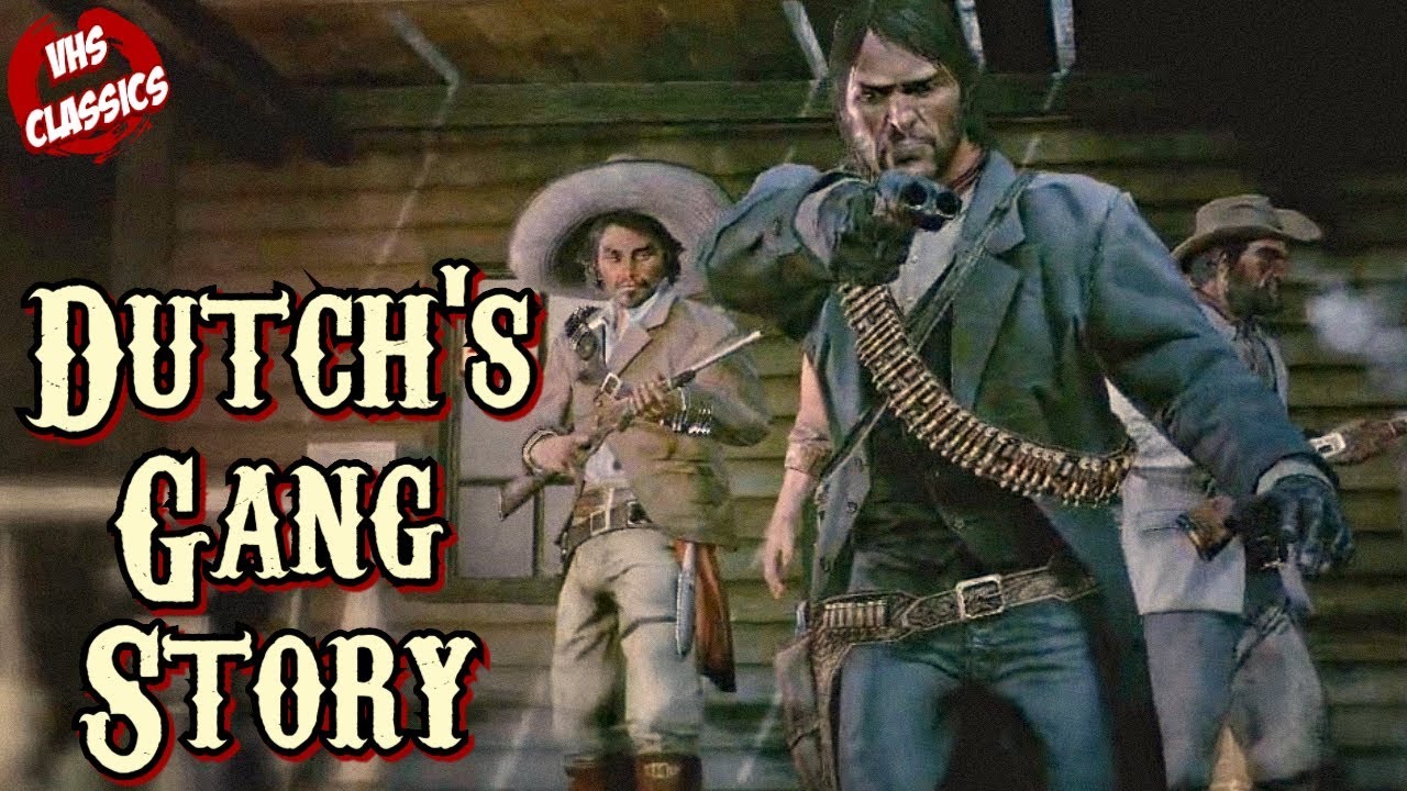 The Full Story of Dutch's Gang - Red Dead Redemption Lore (RDR Lore ...