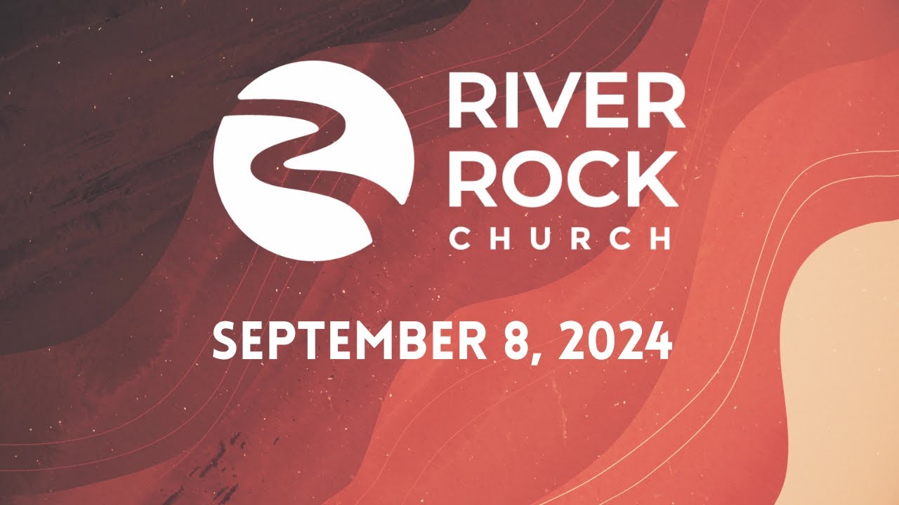 River Rock Church September 8, 2024 - YouTube