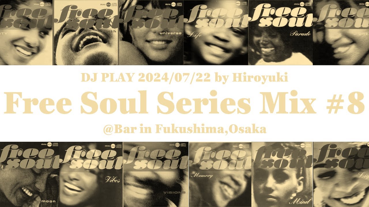 [ Free Soul Series Mix 08 ] DJ PLAY 240722 @Bar in Fukushima,Osaka