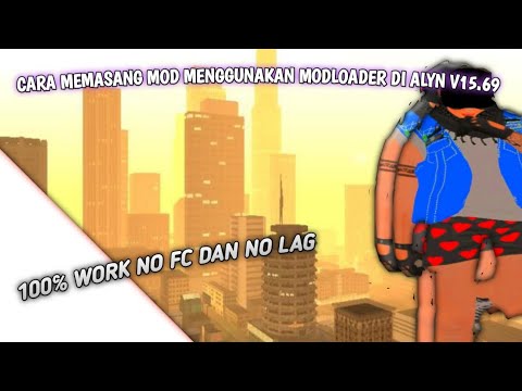 [TUTORIAL]CARA MEMASANG MOD DENGAN MENGGUNAKAN MODLOADER (ALYN 15.69) - YouTube
