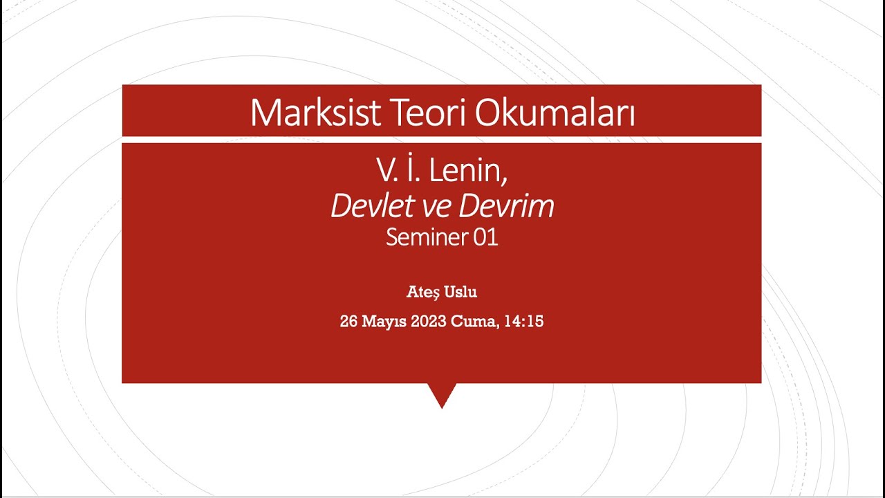 Lenin, Devlet ve Devrim - 1. Seminer - YouTube