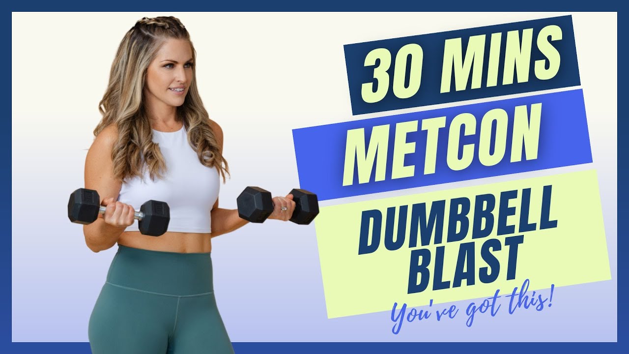 10: Dumbbell METCON Blast | 30 Mins FULL BODY Strength Workout using ...