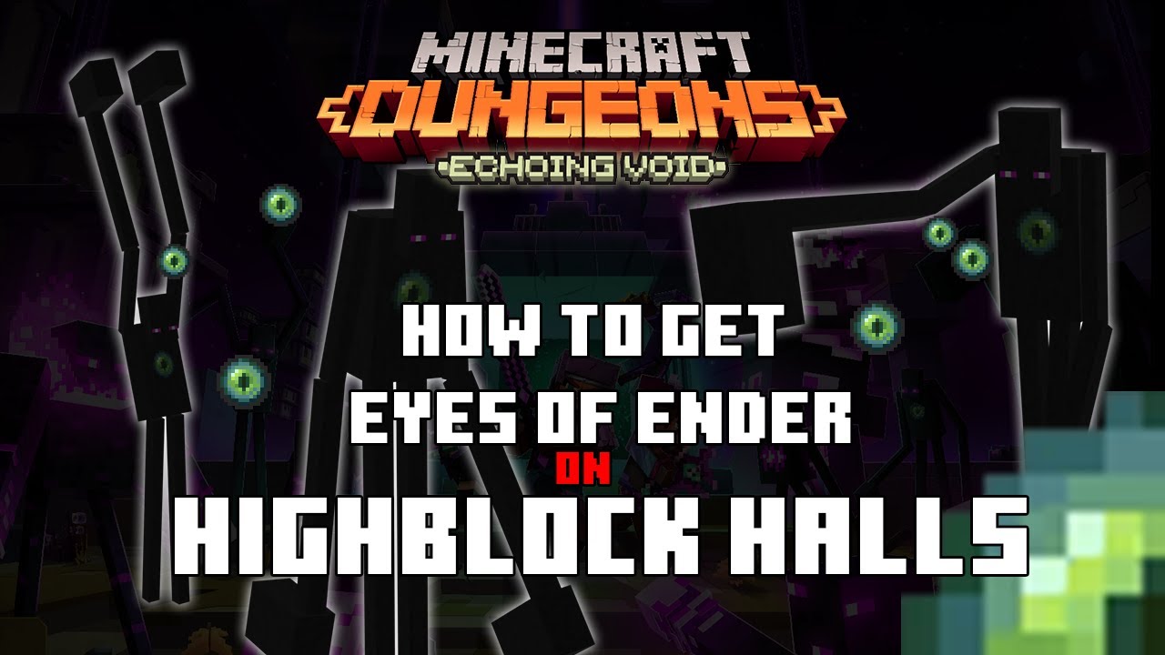 How To Get Eyes Of Ender On Highblock Halls Minecraft Dungeons YouTube How To Get Eyes Of Ender On Highblock Halls Minecraft Dungeons YouTube