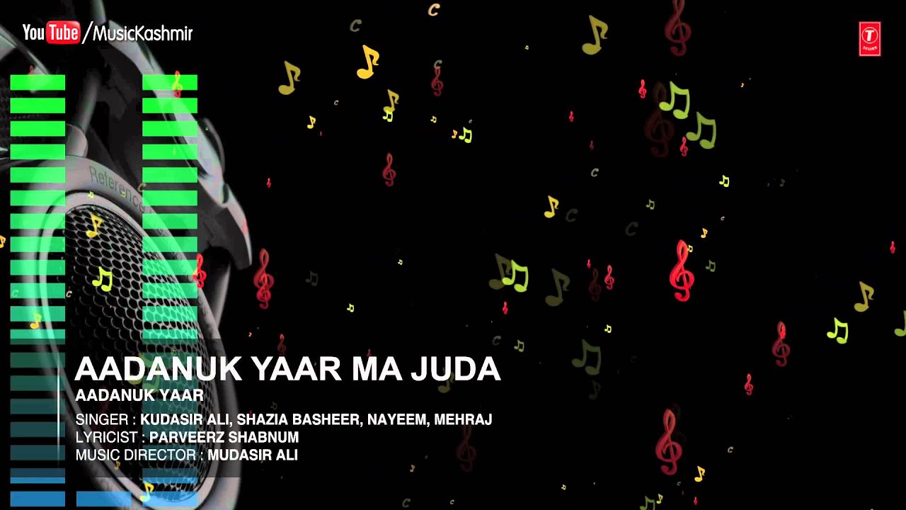 Official : Aadanuk Yaar Ma Juda Full (HD) Song | T-Series Kashmiri ...