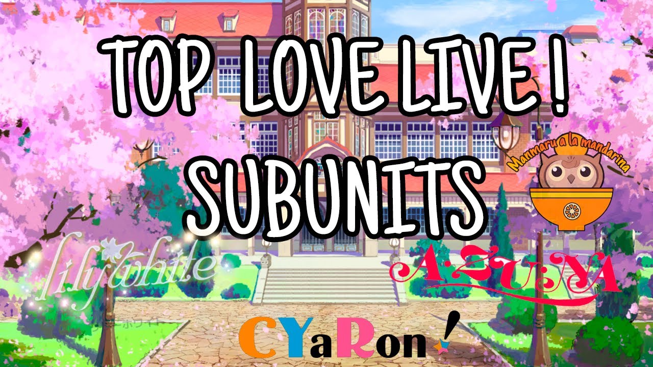 My Love Live! Subunits top - YouTube