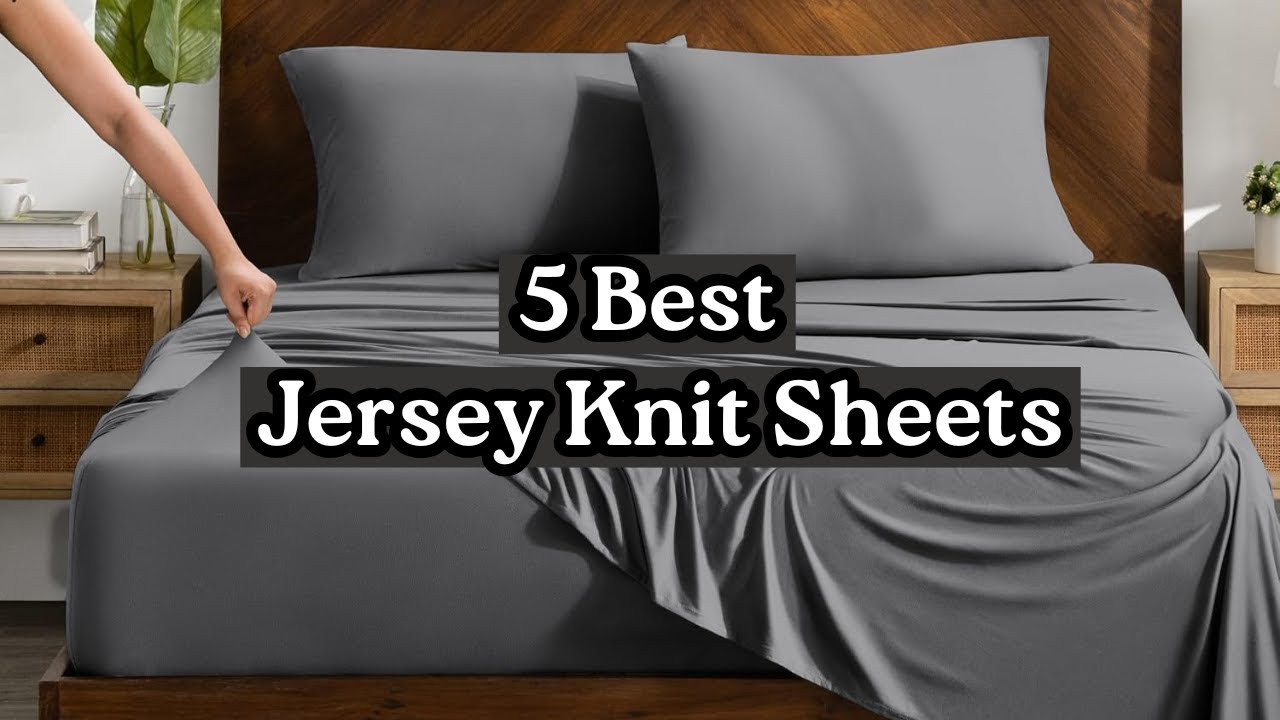 Best Jersey Knit Sheets 2025 | Top 5 Soft & Comfy Bed Sheet Sets on ...