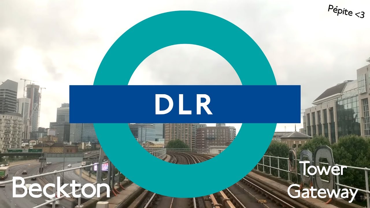 London DLR : Beckton - Tower Gateway Timelapse - YouTube