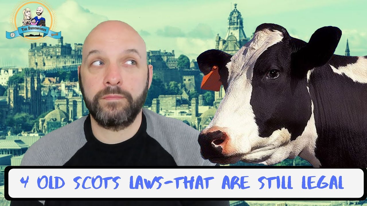 4 Old Scots Laws- That are still legal - YouTube