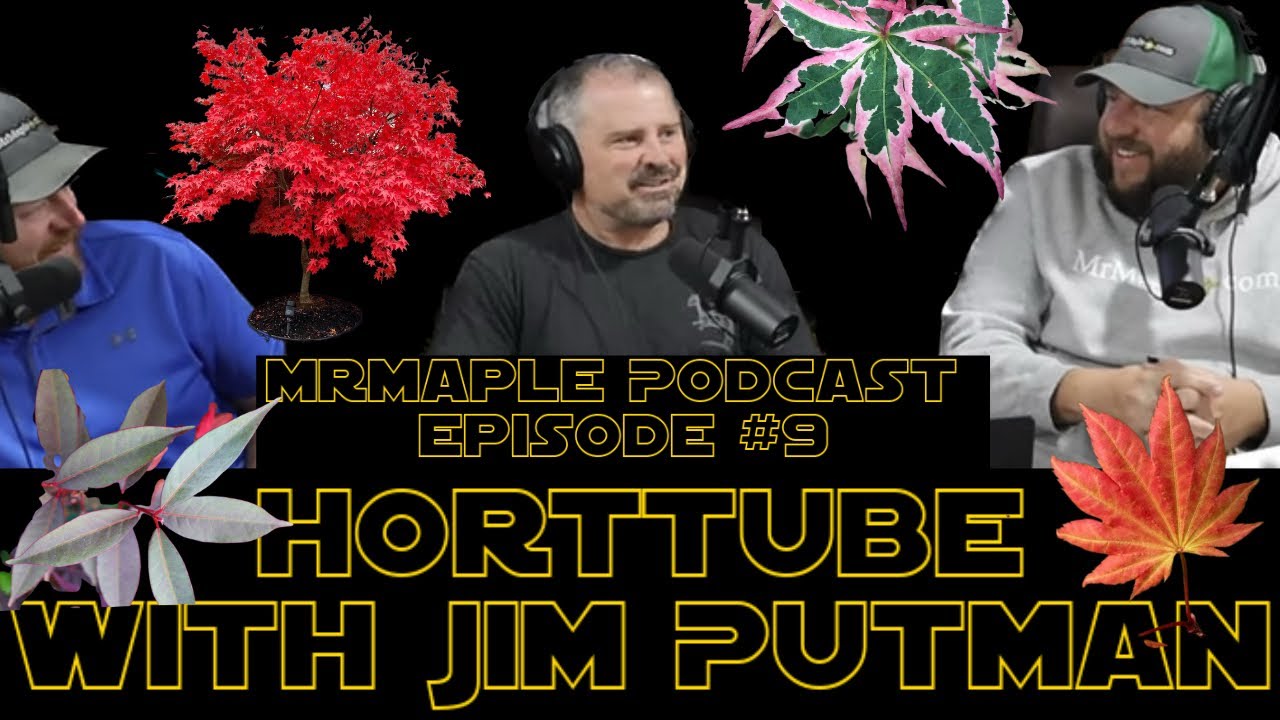 HortTube with Jim Putnam Interview | MrMaple Podcast Episode #9 ...