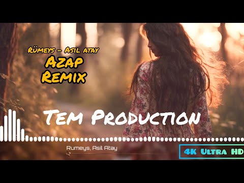 Rumeys & Asil Atay - Azap | 4K Ultra HD (TEM Production)