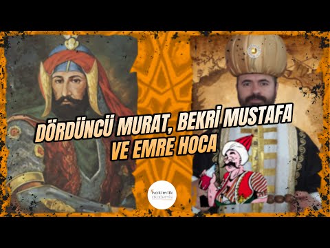 IV. Murat ve Bekri Mustafa - Emre Hoca