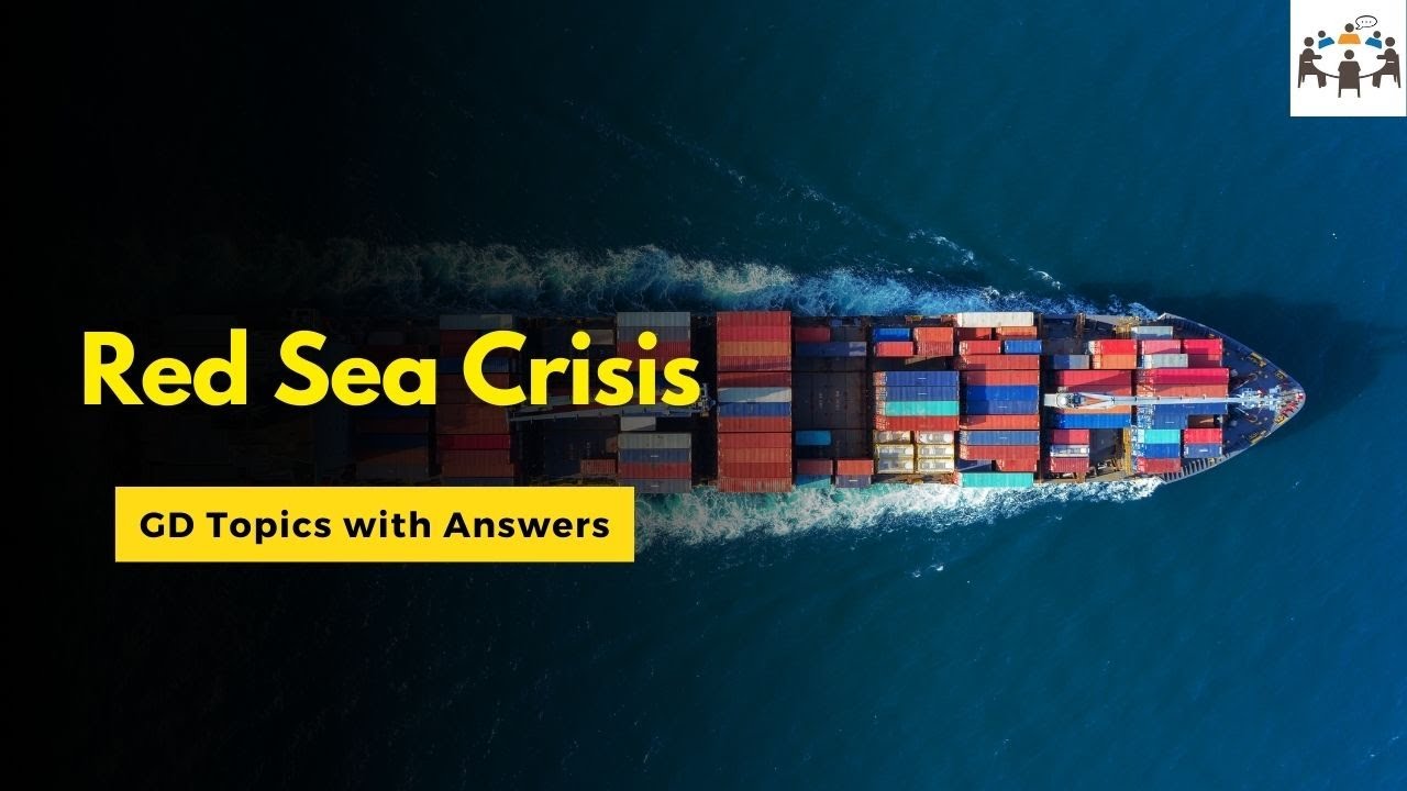 Red Sea Crisis। Group Discussion Topics With Answers। GD Ideas - YouTube