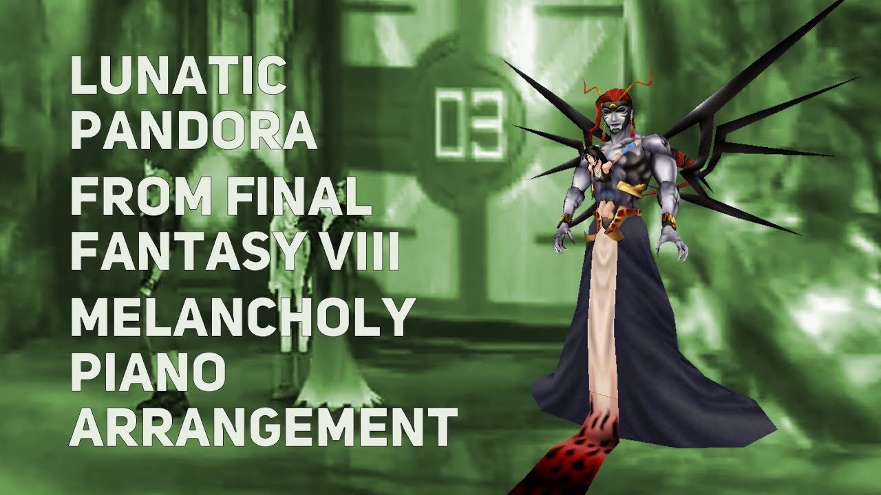 TPR - Lunatic Pandora - A Melancholy Tribute To Final Fantasy VIII ...