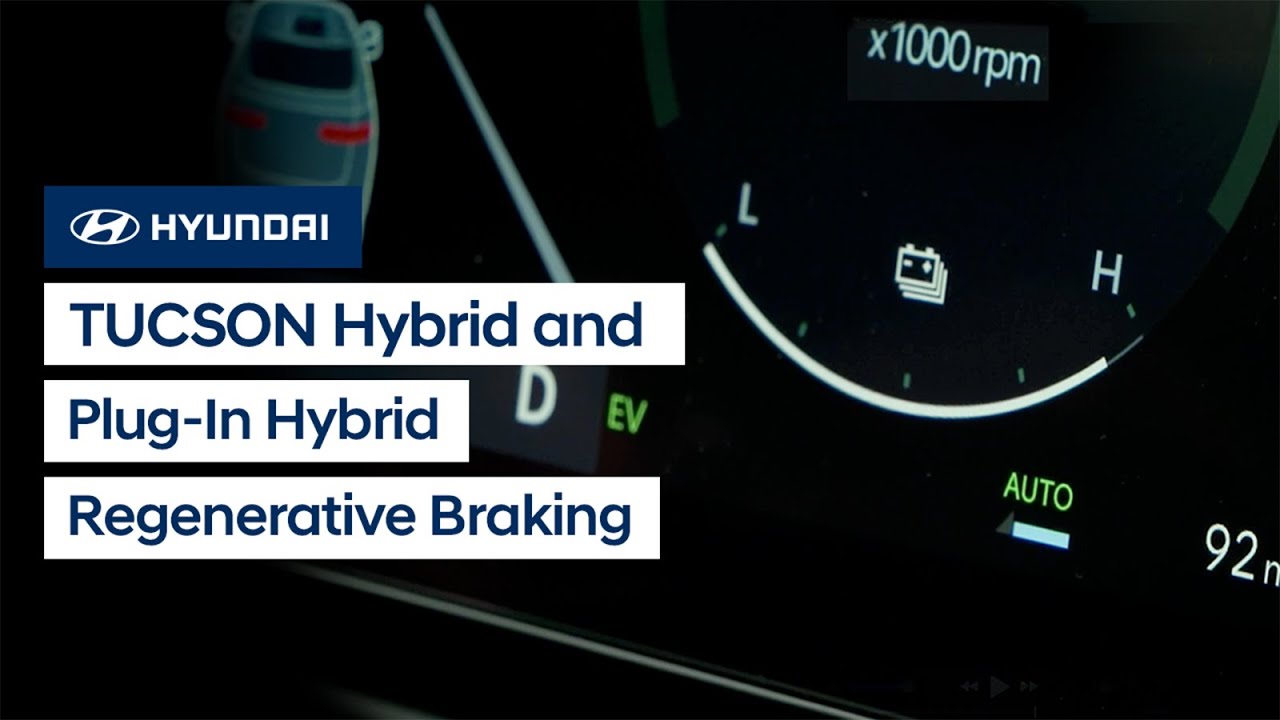 TUCSON Hybrid and Plug-In Hybrid Regenerative Braking | Hyundai ...