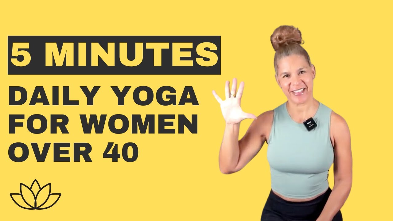 Daily Yoga For Women Over 40 - For Strength & Flexibility - YouTube